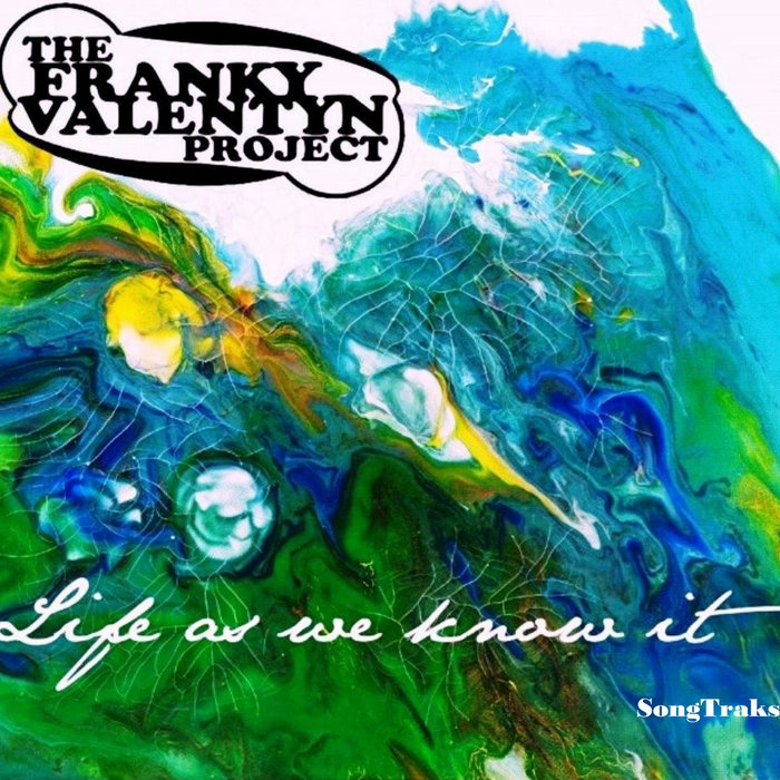 Life As We Know It | The Franky Valentyn Project