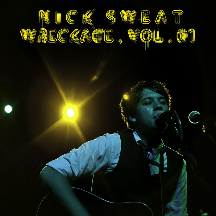 Wreckage, Vol. 01 | Nick Sweat | Nick Sweat & The Phantom Headllights
