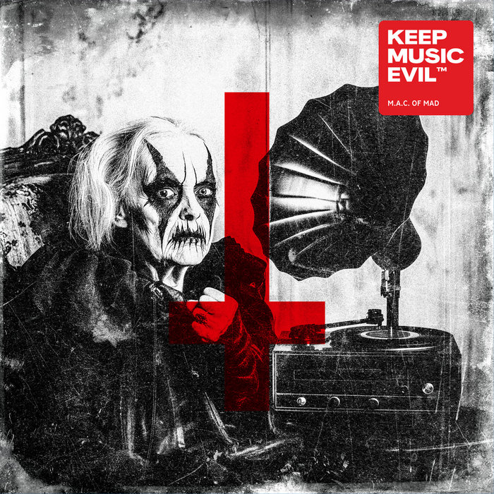 Keep Music Evil | M.A.C. OF MAD