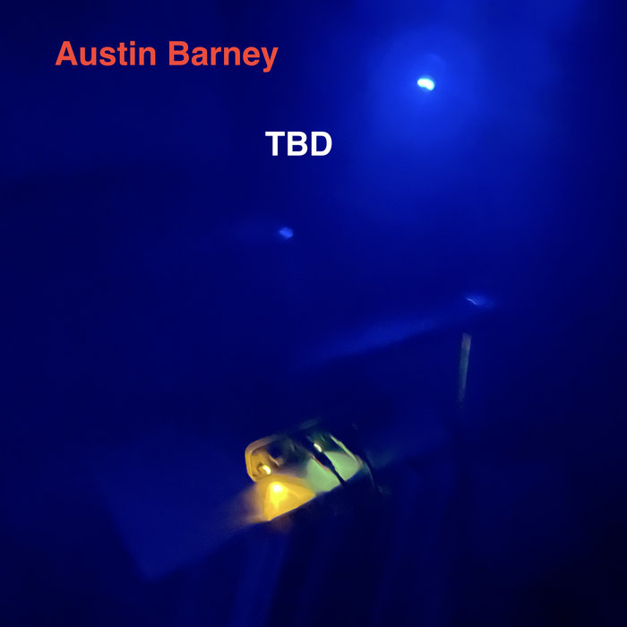 TBD | Austin Barney