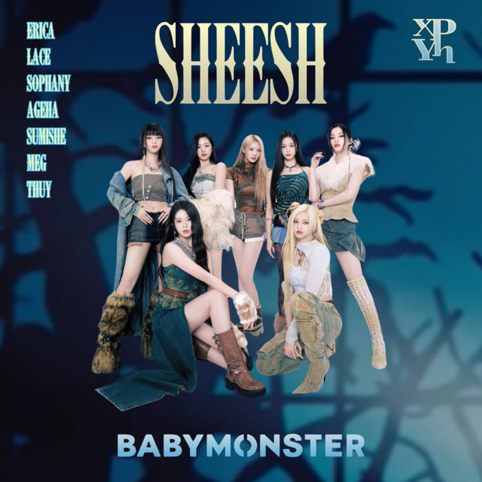 SHEESH (BABYMONSTER) | XPYH Collabs