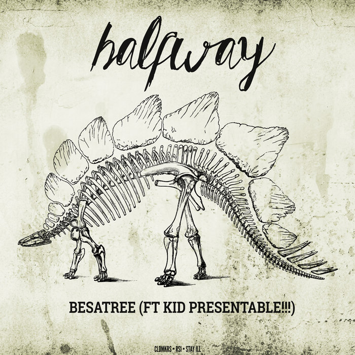 Halfway | Besatree, Kid Presentable!!! | Besatree