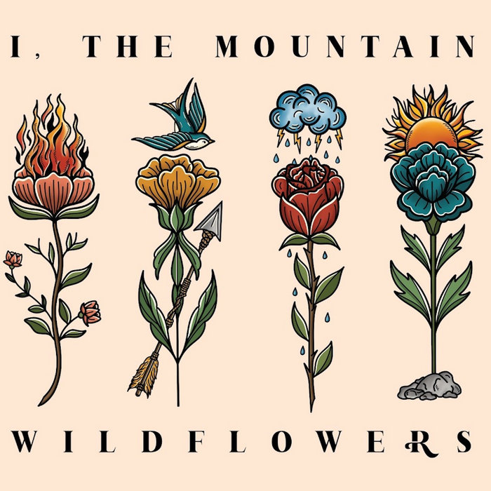 Wildflowers (Full Album) | I, the Mountain