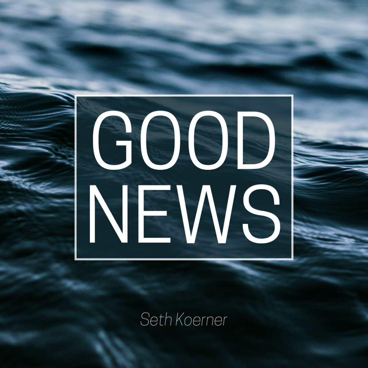 Good News | Seth Koerner