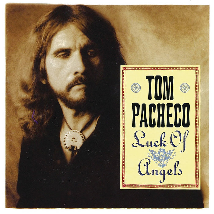 Luck Of Angels | Tom Pacheco