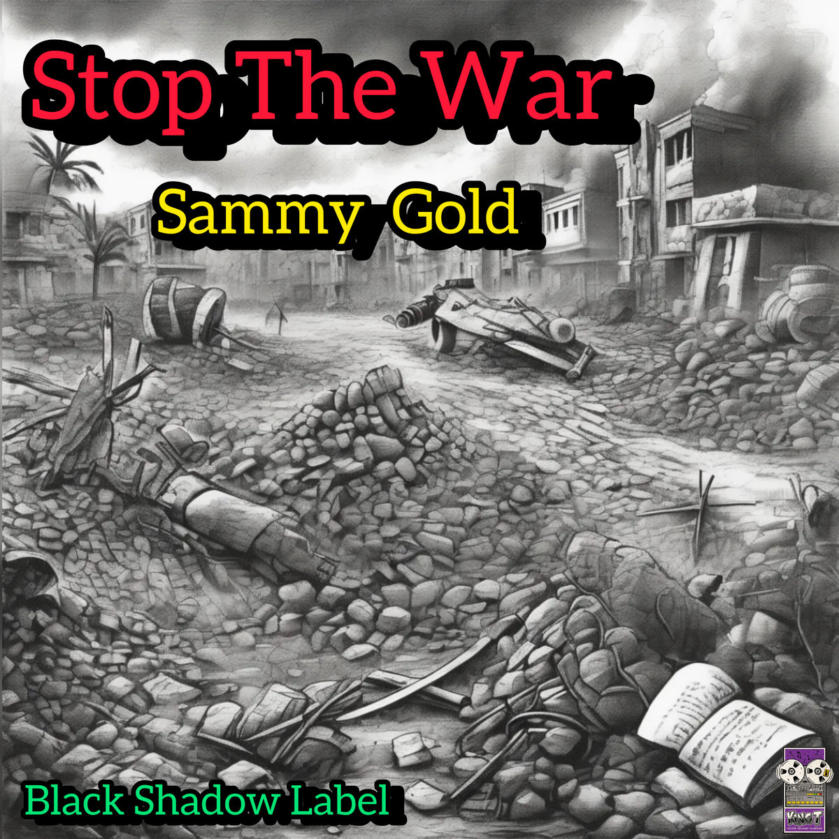 Stop The War - Sammy Gold | Sammy Gold | King T Studio