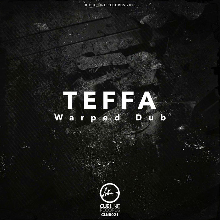 Warped Dub (EP) | Teffa | Cue Line Records