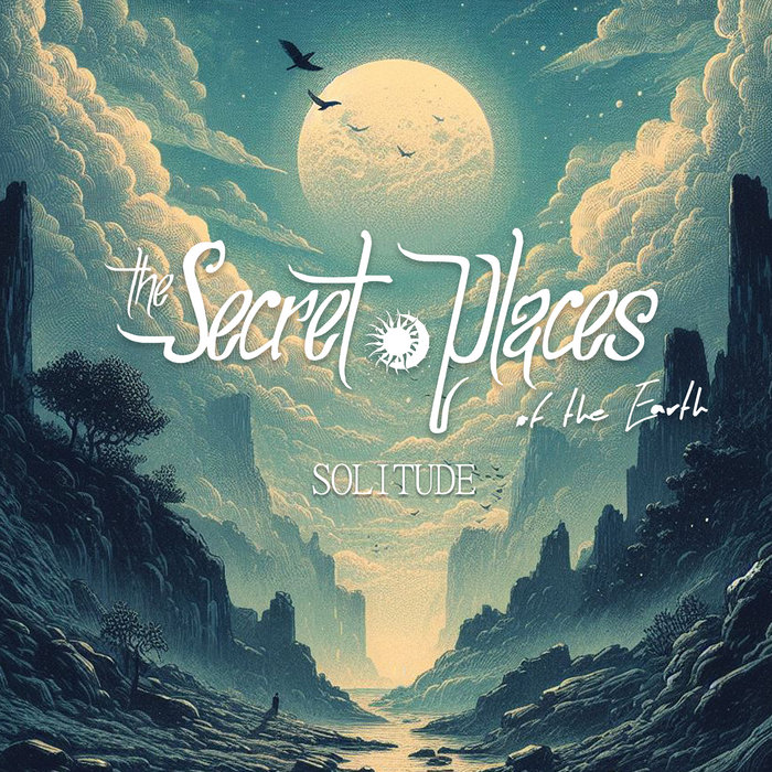 Solitude | The Secret Places of the Earth