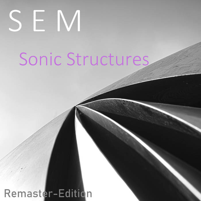 Sonic Structures (Remaster Edition) | SEM
