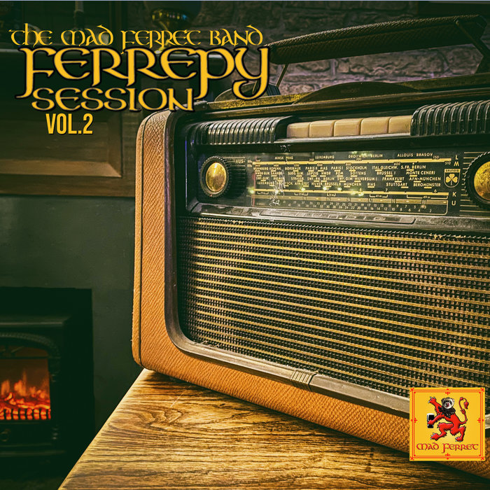 Ferrepy Session Vol. 2 | The Mad Ferret Band