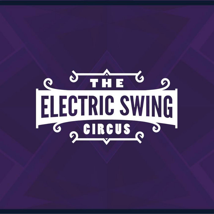 The Electric Swing Circus | Electric Swing Circus