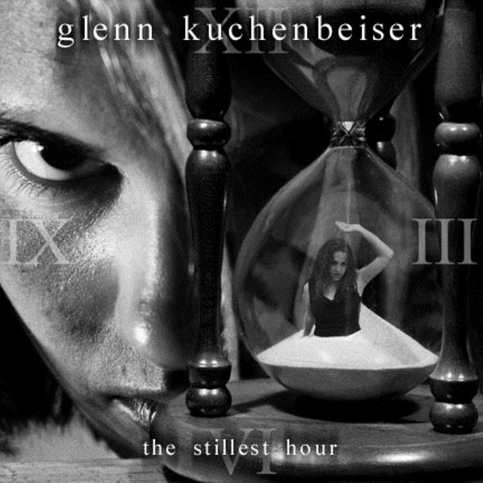 The Stillest Hour | glenn kuchenbeiser