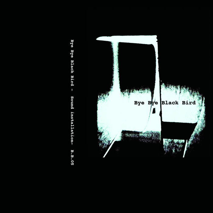 Bye-Bye-Black-Bird installation | Sun in yr head Records K7