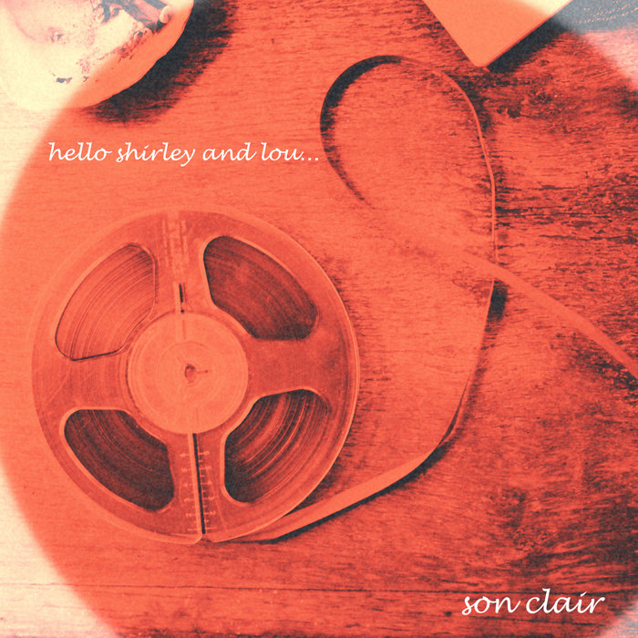Hello Shirley and Lou... | Son Clair