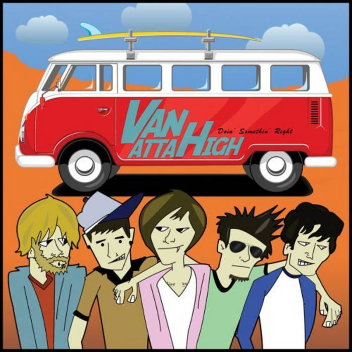 Doin' Somethin' Right | Van Atta High