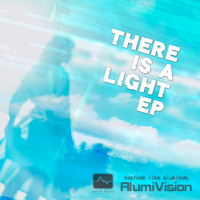 THERE IS A LIGHT EP | ナイラー | AlumiVision(アルミビジョン)