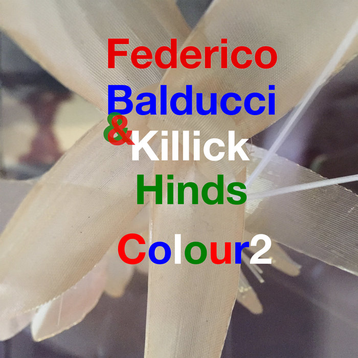 Colour2 | Federico Balducci & Killick Hinds | Killick