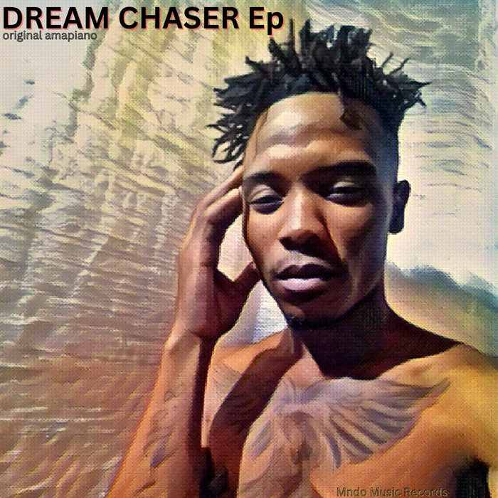 DREAM CHASER Ep | Mndo