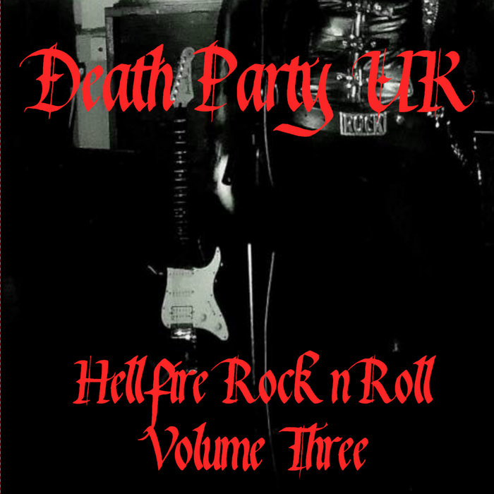 Hellfire Rock'n'Roll Volume Three | Death Party UK