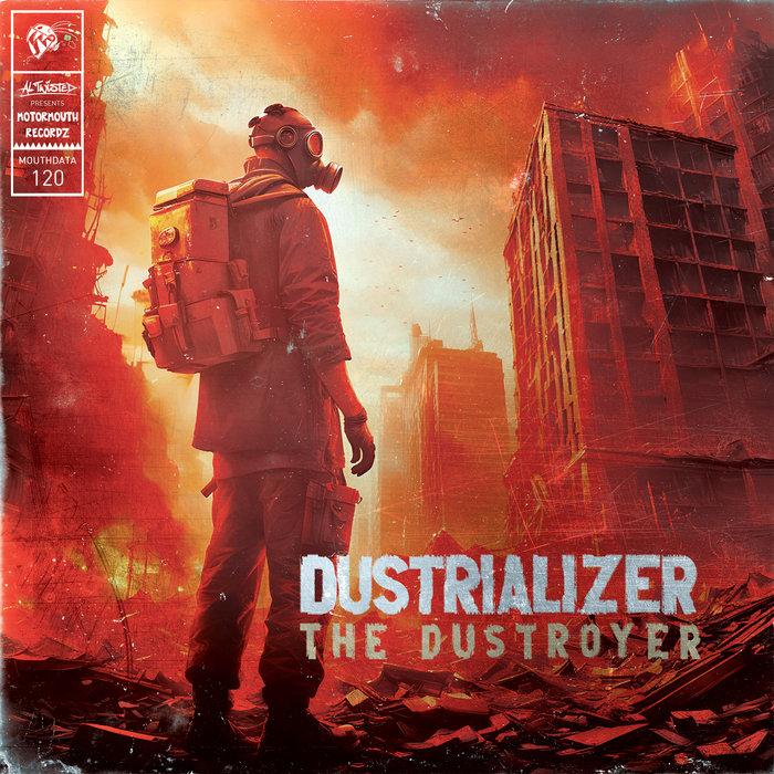 The Dustroyer | Dustrializer | Motormouth Recordz