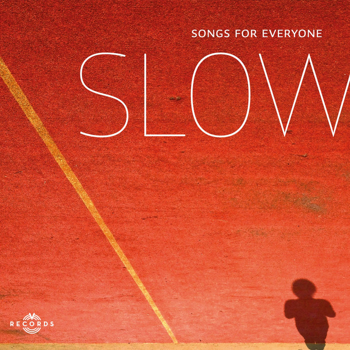Songs For Everyone | Slow The Band