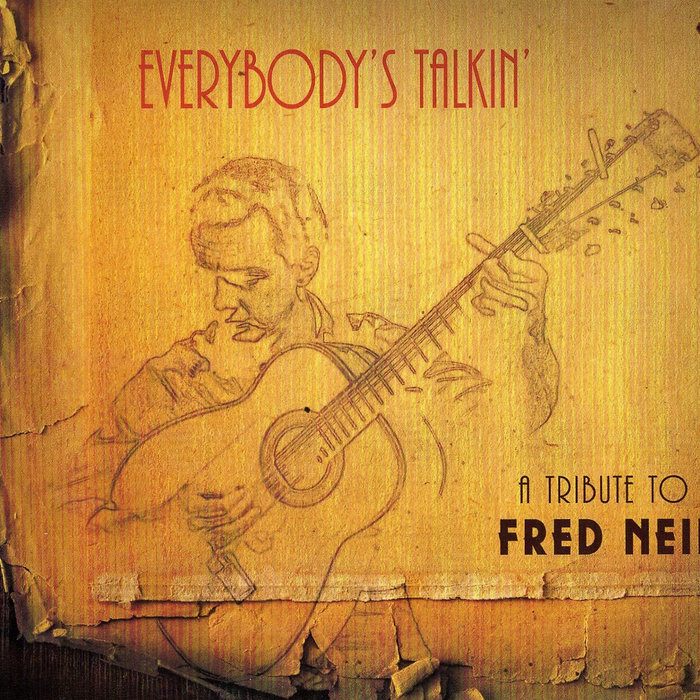 Everybody's Talkin': A Tribute to Fred Neil | VARIOUS ARTISTS