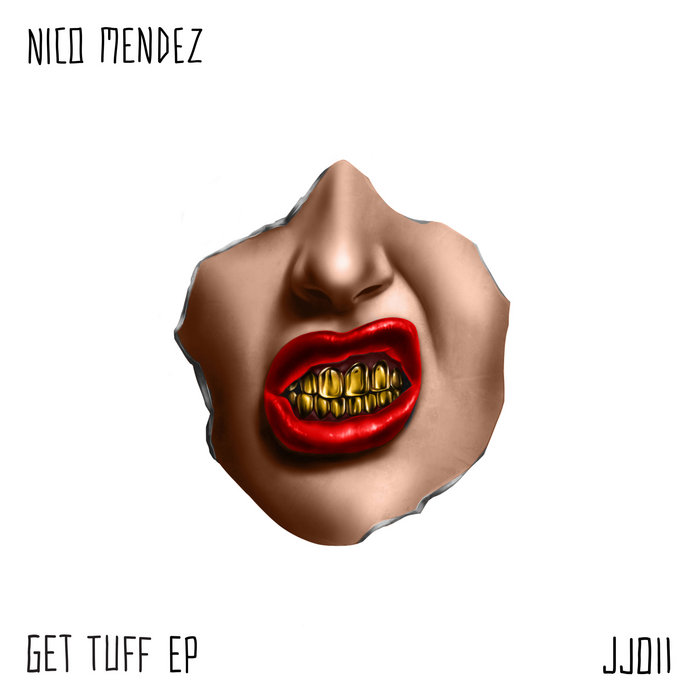 Get Tuff EP | Nico Mendez | Johnny Johnny / Rhythm. / wsntme