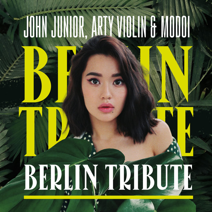 John Junior, Arty Violin & Modoi - Berlin Tribute | John Junior