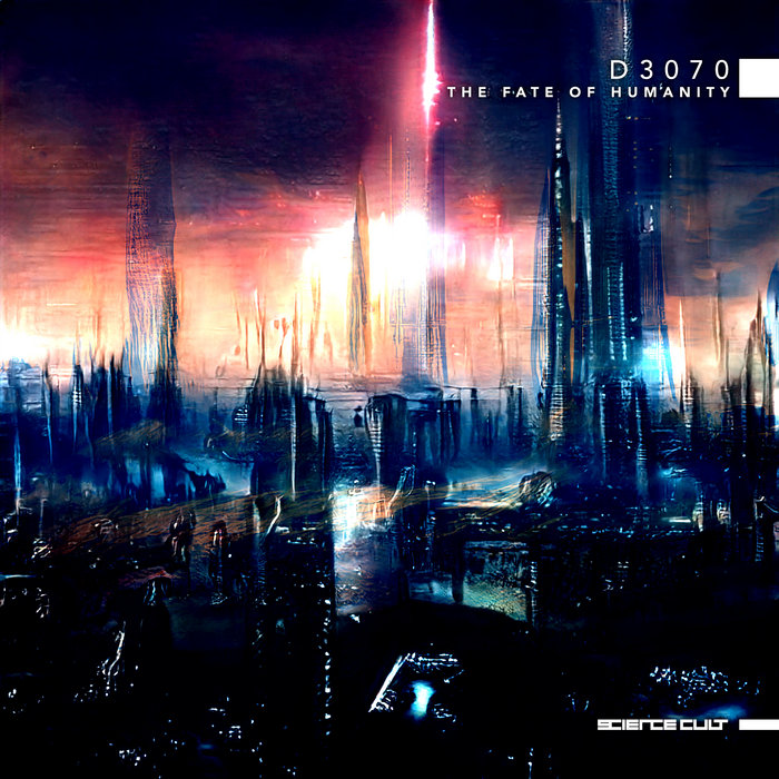 The Fate Of Humanity | D3070 | Science Cult