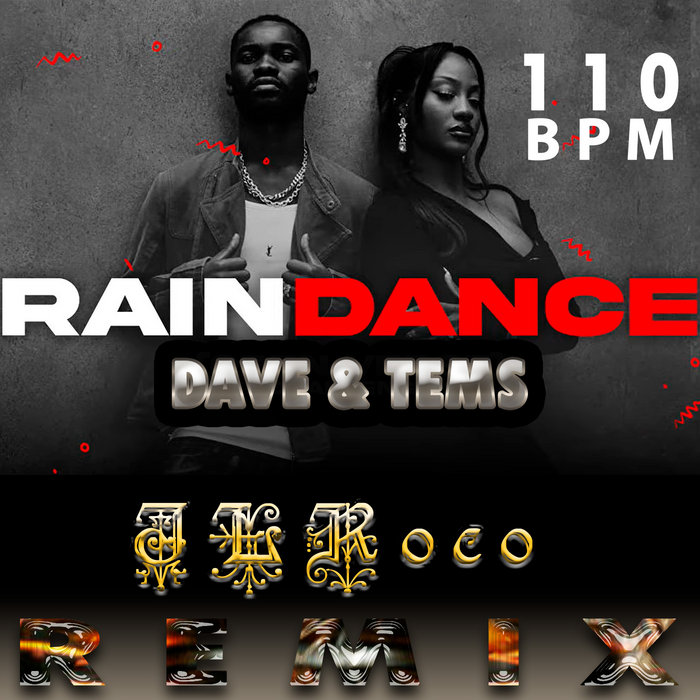 110Bpm Dave - Tems - Raindance - JLRoco Remix | Dave featuring Tems ...