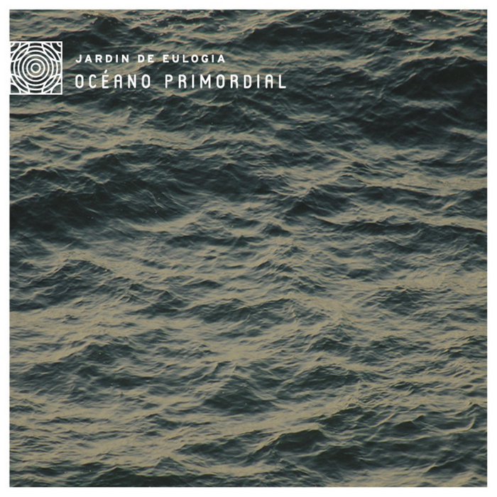 Océano Primordial | Jardín de Eulogia | Suto Records