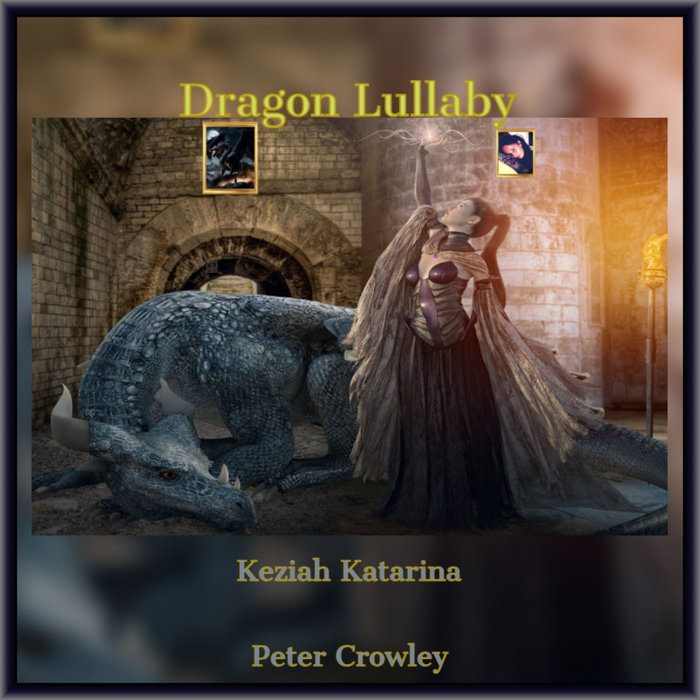 Dragon Lullaby | Keziah Katarina