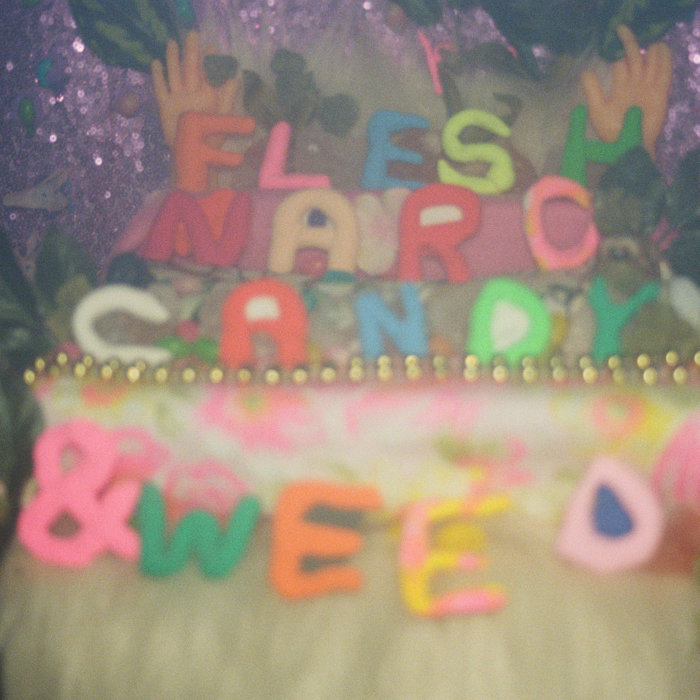 Candy & Weed | Flesh Narc