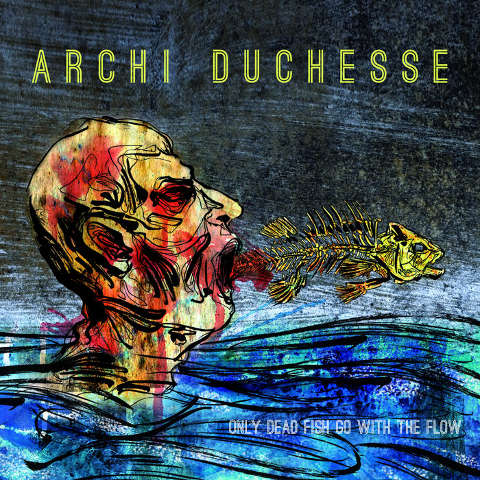 Only Dead Fish Go With The Flow | Archi Duchesse | ARCHIDUCHESSE