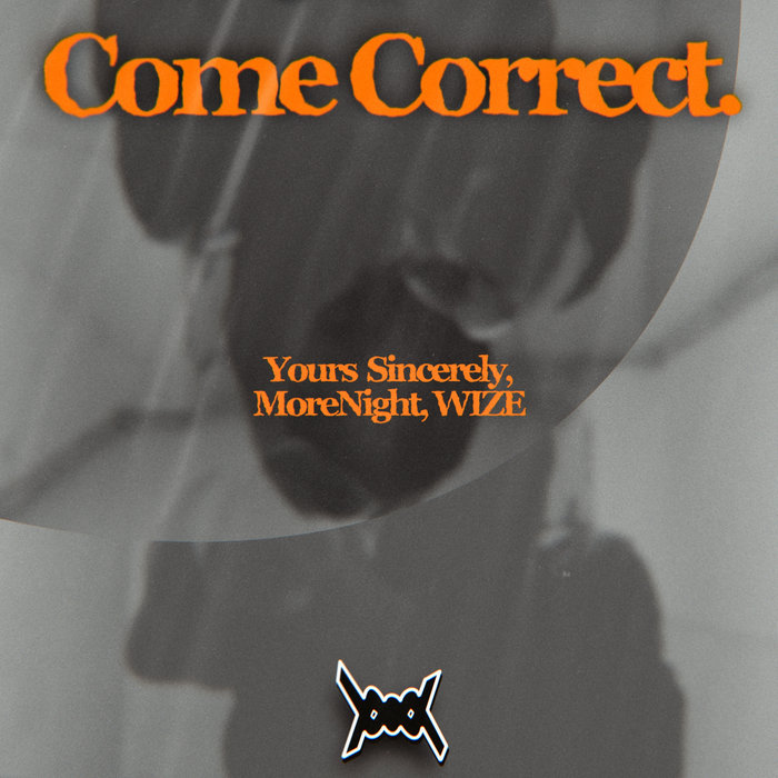 Come Correct W/ WIZE | MoreNight & WIZE | MoreNight