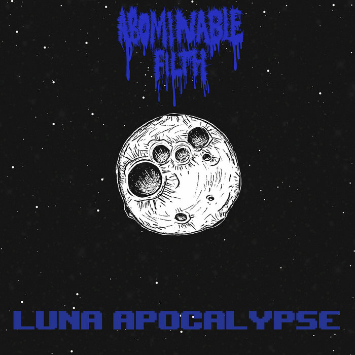 LUNA APOCALYPSE | ABOMINABLE FILTH