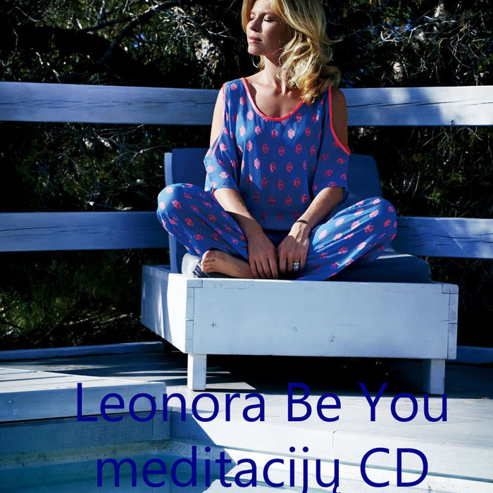 Leonora Be You meditacijų CD | Leonora Be You