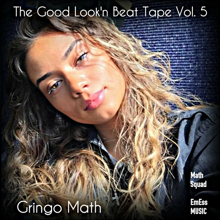 The Good Look'n Beat Tape Vol. 5 | Gringo Math aka The Violent Beat ...