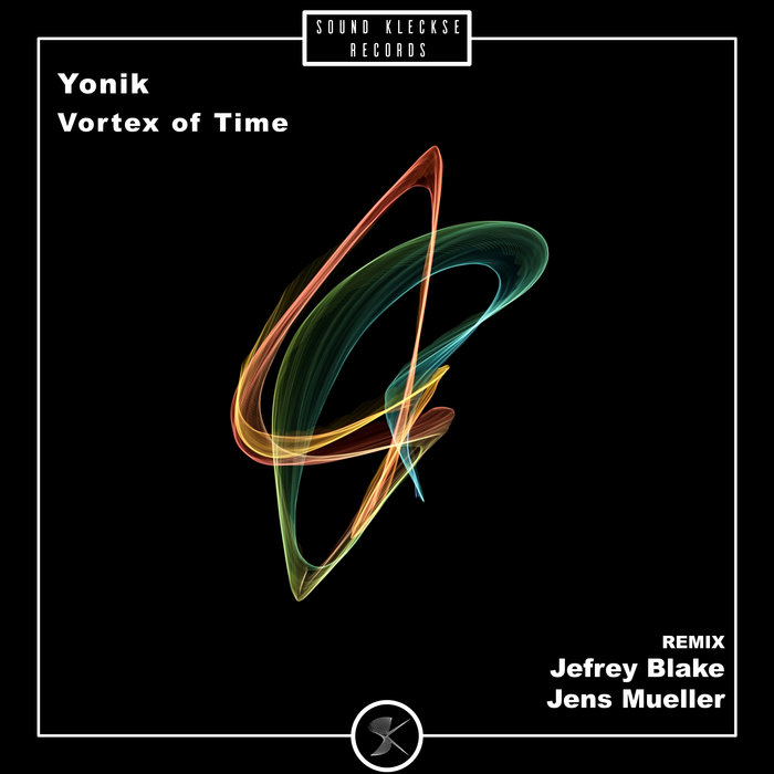 Vortex of Time | Yonik | Sound Kleckse Records