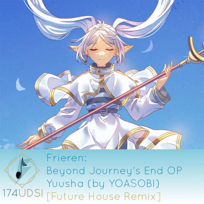 Frieren: Beyond Journey's End OP - Yuusha (by YOASOBI)[174UDSI Future House Remix] | 174UDSI ...