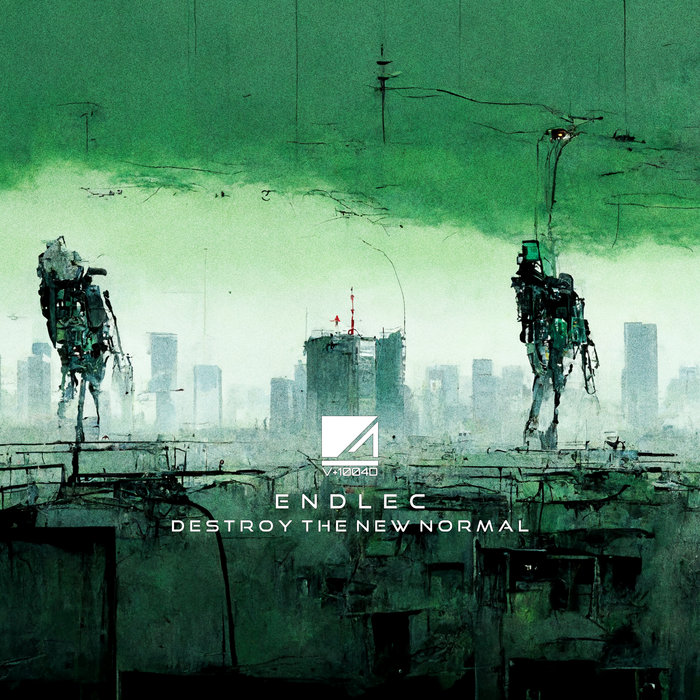 V + 1004D Destroy The New Normal | Endlec | Void+1 Recordings