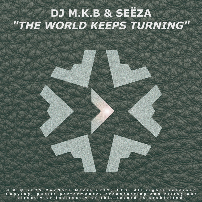 The World Keeps Turning | DJ M.K.B & Seëza | MaxNote