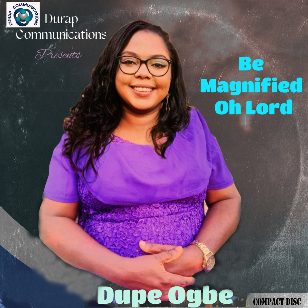 Be Magnified Oh Lord | Modupe Raphael-Ogbe | Dupe Ogbe