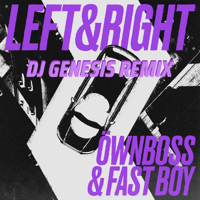 OwnBoss - Left and Right (DJ Genesis Remix) | DJ Genesis