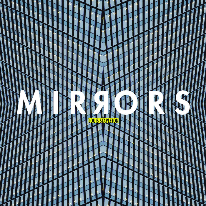 Mirrors | Louis Stapleton