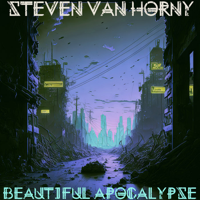 Beautiful Apocalypse | Steven Van Horny