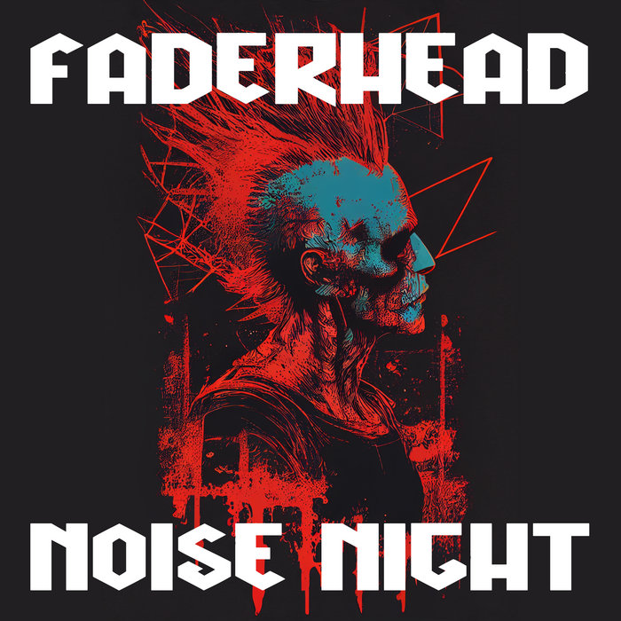 Noise Night | Faderhead