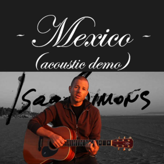 Mexico (acoustic demo version) | Isaac Simons