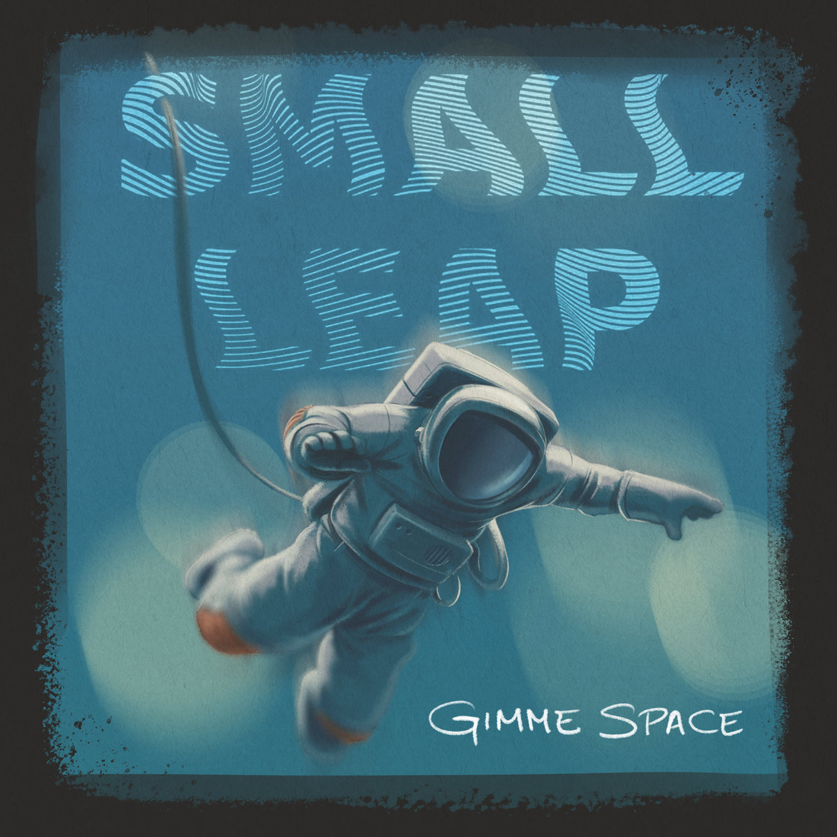 Gimme Space | Small Leap