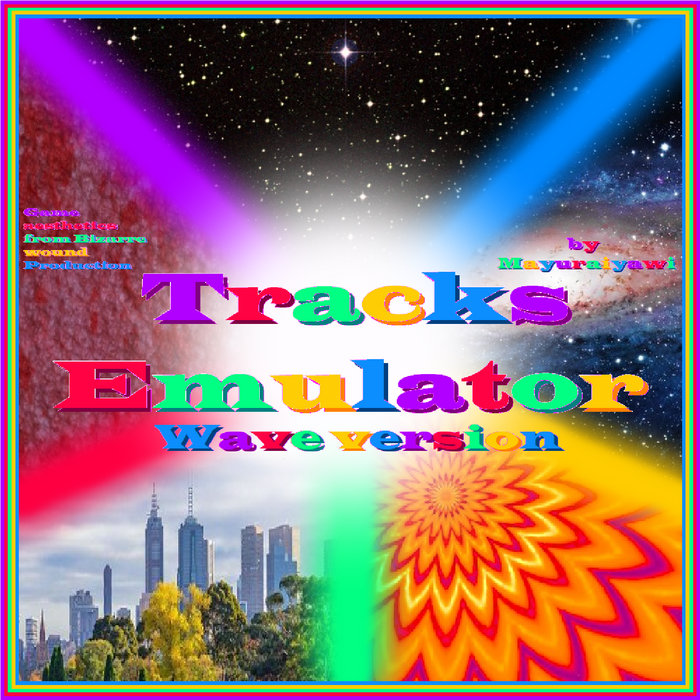 Tracks Emulator Wave version | Mayuraiyawi